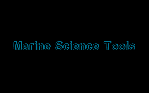 Marine Science Tools by Reyna Castaneda on Prezi