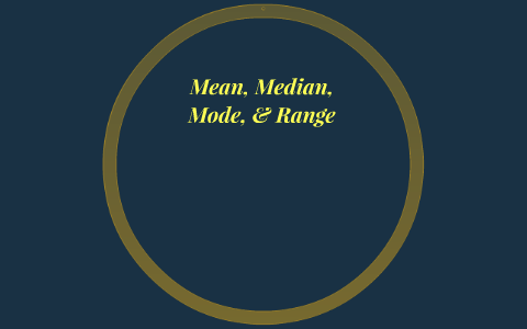 Mean, Median, & Mode by Kristen Huss on Prezi