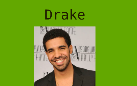 Drake Timeline by julius wilson on Prezi