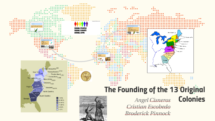 The Founding of the 13 Original Colonies by Angel Cisneros on Prezi