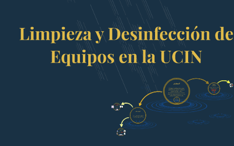 Limpieza y Desinfección de Equipos en la UCIN by Oscar Campos on Prezi