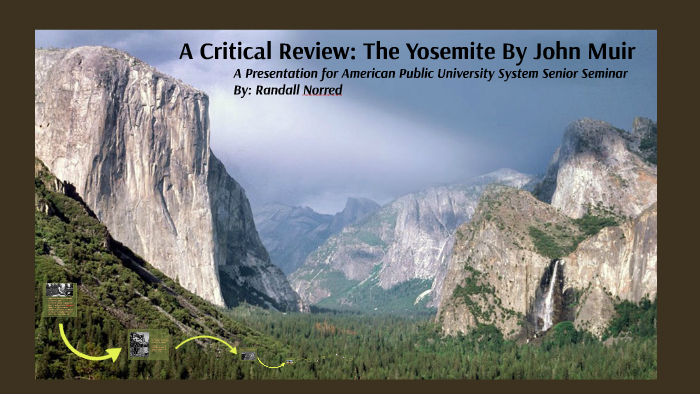 A Critical Review: The Yosemite By John Muir by randall norred on Prezi