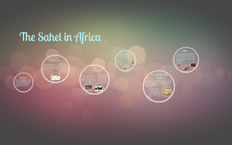 The Sahel by on Prezi