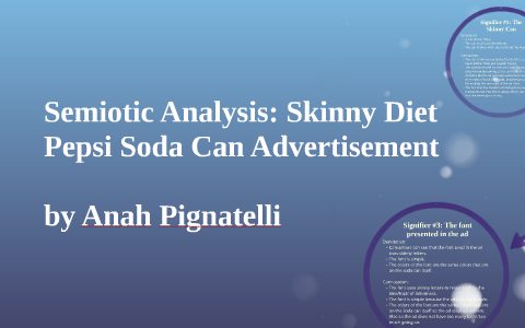 Semiotic Analysis: Skinny Diet Pepsi Can Ad by Anah P. on Prezi