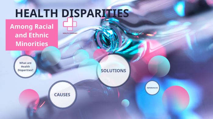 Health Disparities in Ethnic/Minority Groups by Marissa Ruiz on Prezi