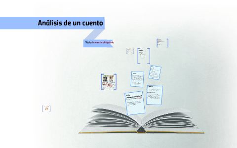 Analisis de un cuento by Marieliz Berrios Colon on Prezi