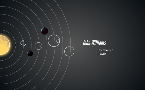John Williams by Trinity Payne on Prezi