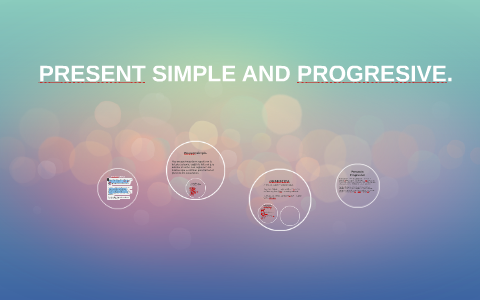 PRESENTE SIMPLE Y PROGRESIVO by Luis Fer Ps on Prezi