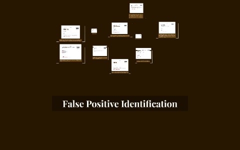 False Positive Identification by JP Cassar on Prezi