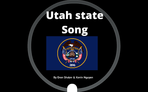 utah state song by Kevin Nguyen on Prezi