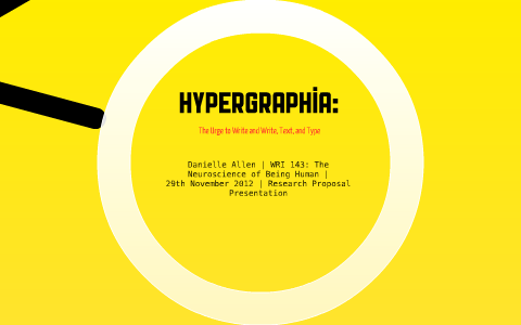 Hypergraphia: The Writing Sickness by Danielle Allen on Prezi