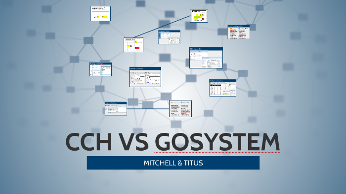 CCH VS GOSYSTEM by Eric Harrison on Prezi