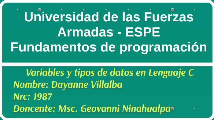 Variables y tipos de datos en Lenguaje C by Dayanne Villalba on Prezi