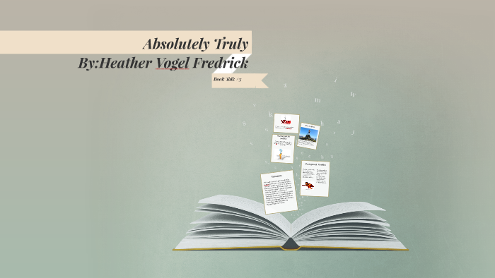 Absolutely Truly by E R on Prezi