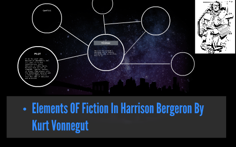 Elements OF Fiction In Harrison Bergeron By Kurt Vonnegut by laurenz ...