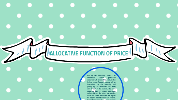 ALLOCATIVE FUNCTION OF PRICE by Joy bulatao on Prezi