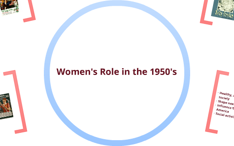 womens roles in the 1950s by Camila Machado on Prezi