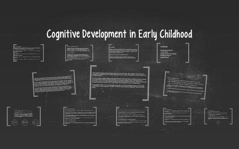 Cognitive Development in Early Childhood by Courtney Patterson on Prezi