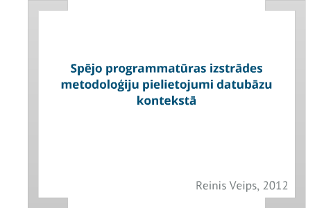 Spējās programmatūras izstrādes metodoloģijas pielietojumi datubāzes ...