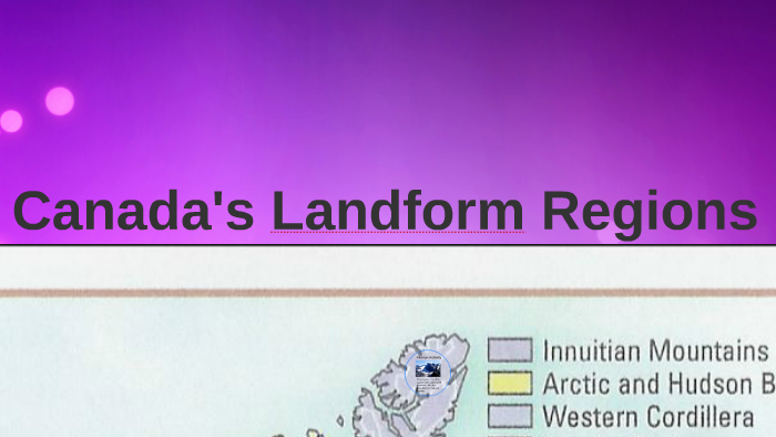 Canada's Landform Regions by Kendra Hancock