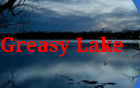 Greasy Lake by Ethan Hargis on Prezi