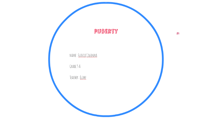 puberty by Flavia Colonna Montero on Prezi