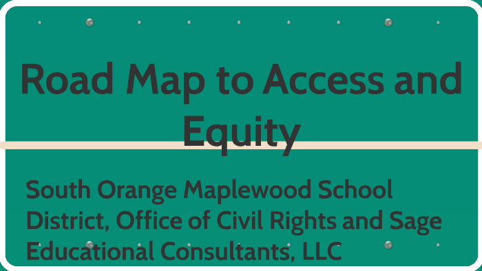 Road Map to Access and Equity by Thelma Ramsey on Prezi