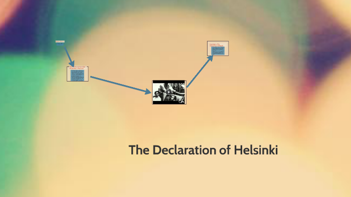 The Declaration of Helsinki by Tameka Johnson on Prezi