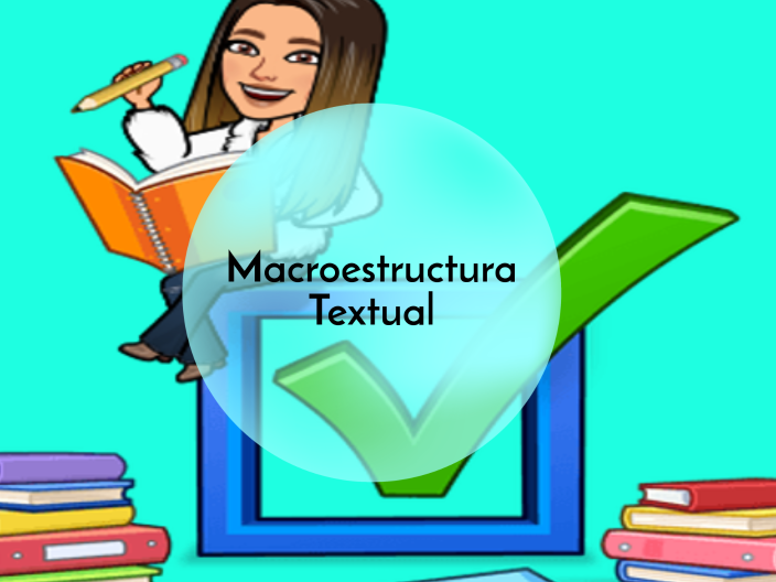 MACROESTRUCTURA TEXTUAL by Alejandra Cabrera on Prezi