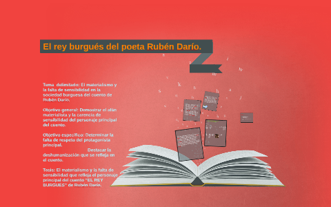 El rey burgués del poeta Rubén Darío. by jimmy Garcia on Prezi