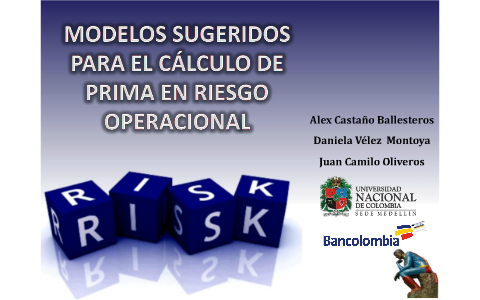 Cálculo de Prima en Riesgo Operacional by Alex Castaño on Prezi