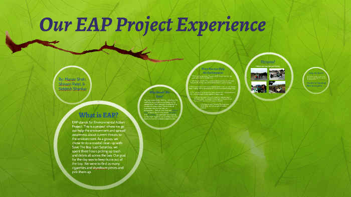 Our EAP Project Experience by Siddesh Shankar on Prezi