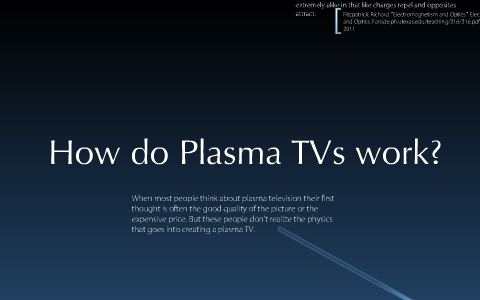 How do Plasma TVs work? by beccaandmaia probstmorgan on Prezi