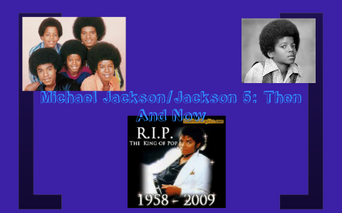 Michael Jackson/ Jackson 5: Then And Now. by Aliza White