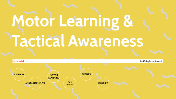 Motor Learning & Tactical Awareness by Makayla West on Prezi