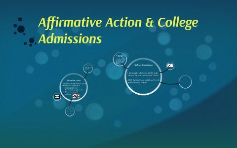 Affirmative Action & College Admissions by Claudia Velazquez on Prezi