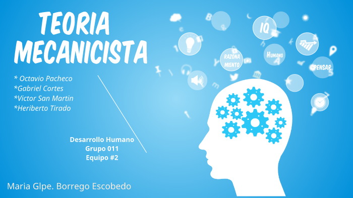 Teoria mecanicista by Gabriel Cortes on Prezi