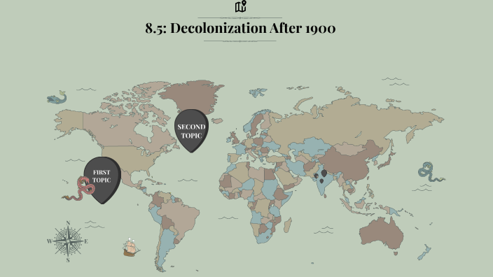 8.5: Decolonization After 1900 by student Lillian Pecoraro on Prezi