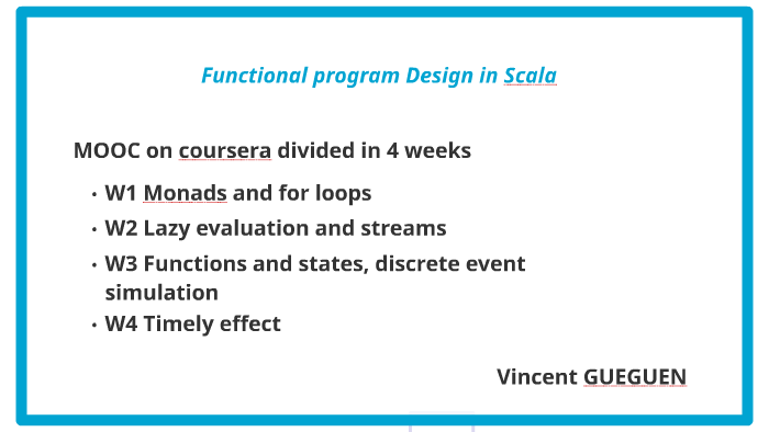 Functional programming and design in scala by Vincent Gueguen on Prezi