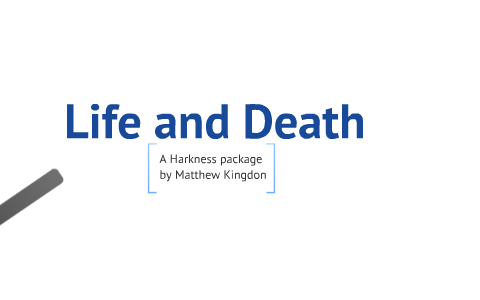 Life and Death by Matt Kingdon on Prezi