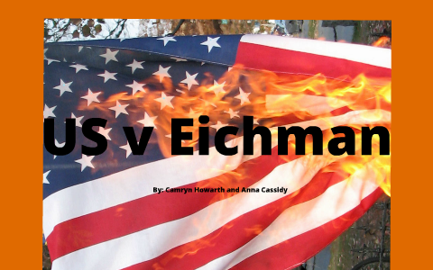 US vs. Eichman by Anna Cassidy on Prezi