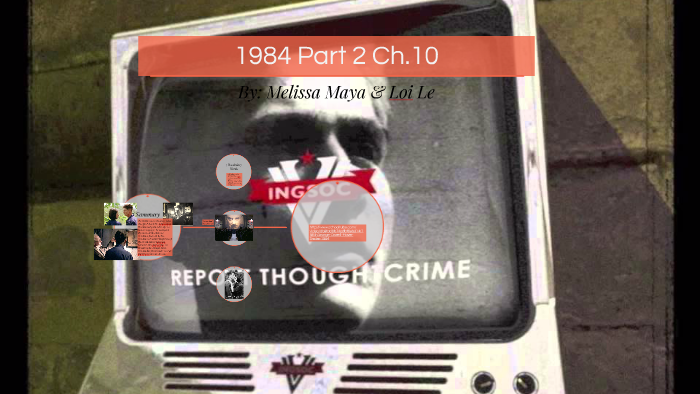 1984 Part 2 Ch.10 by Melissa Maya on Prezi