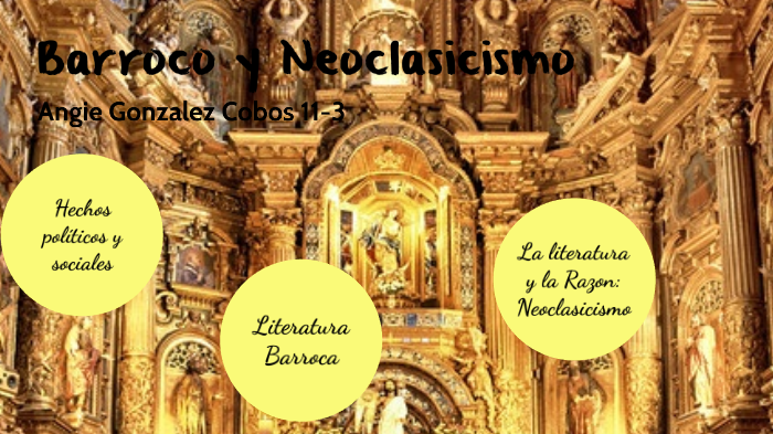 Barroco y Neoclasicismo by angie katherine gonzalez cobos on Prezi