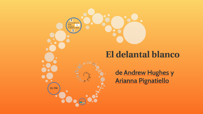 El delantal blanco by Andy Hughes on Prezi