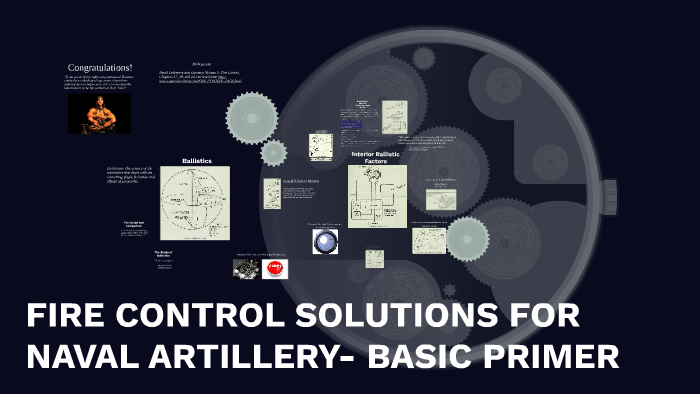 FIRE CONTROL SOLUTIONS FOR NAVAL ARTILLERY by Victor Ramirez on Prezi