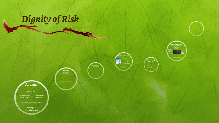 Dignity of Risk by Jessica Bloom on Prezi