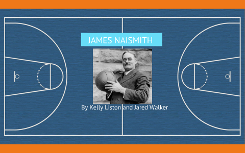 James Naismith by Kelly Liston on Prezi