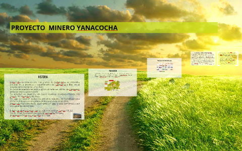 PROYECTO MINERO YANACOCHA by alex meza escobar on Prezi