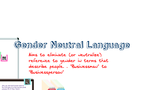 Gender Neutral Language by Mafer escobar on Prezi