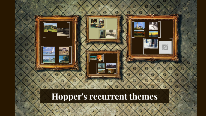 Hopper's recurrent themes by on Prezi